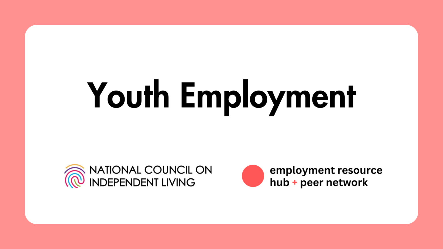 Employment Resource Hub - National Council on Independent Living